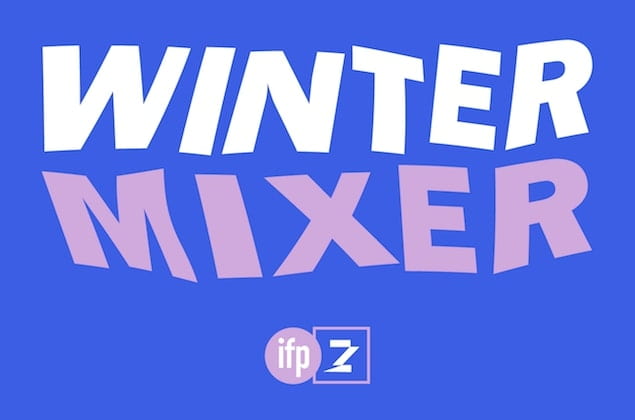 IFP Z: Winter Mixer – NYU Kanbar Institute of Film &Television
