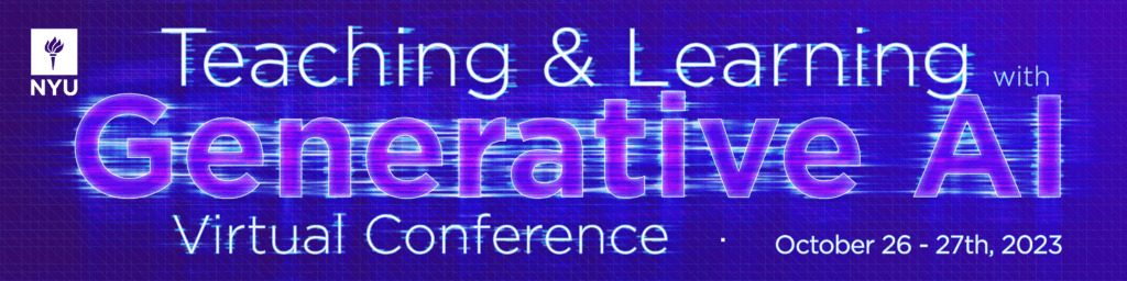 Conference Schedule – 2023 NYU Teaching & Learning with Generative AI ...